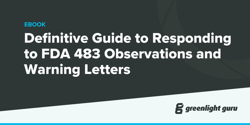 The Definitive Guide to Responding to FDA 483 Observations and Warning Letters